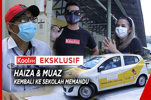 Haiza & Muaz : Kembali Ke Sekolah Memandu | KEx | Kool 101